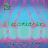 dj absolutely shit - screaming kids & a messy house house breaks - Disco Più